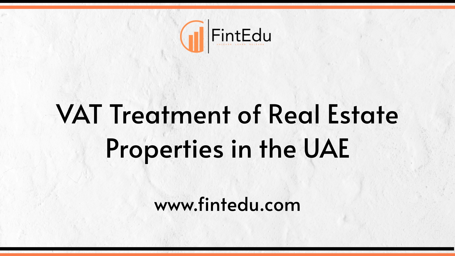 Fintedu: FintEdu Admin: VAT Treatment of Real Estate Properties in the UAE